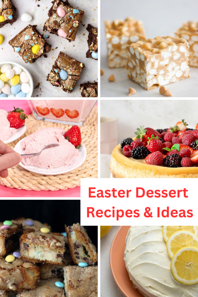 Easter Dessert Recipes and Ideas You Don't Want to Miss